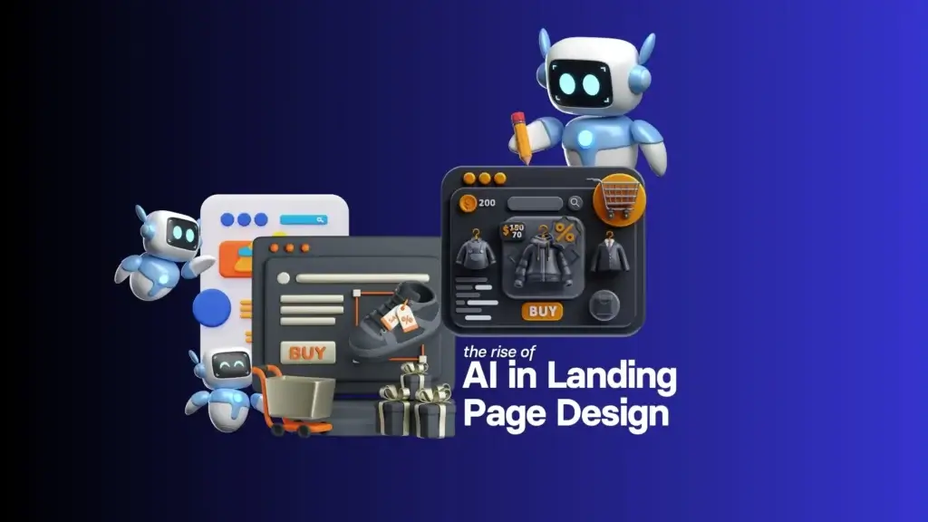 Rise of AI in Landing Page Design in 2026: What You Need to Know