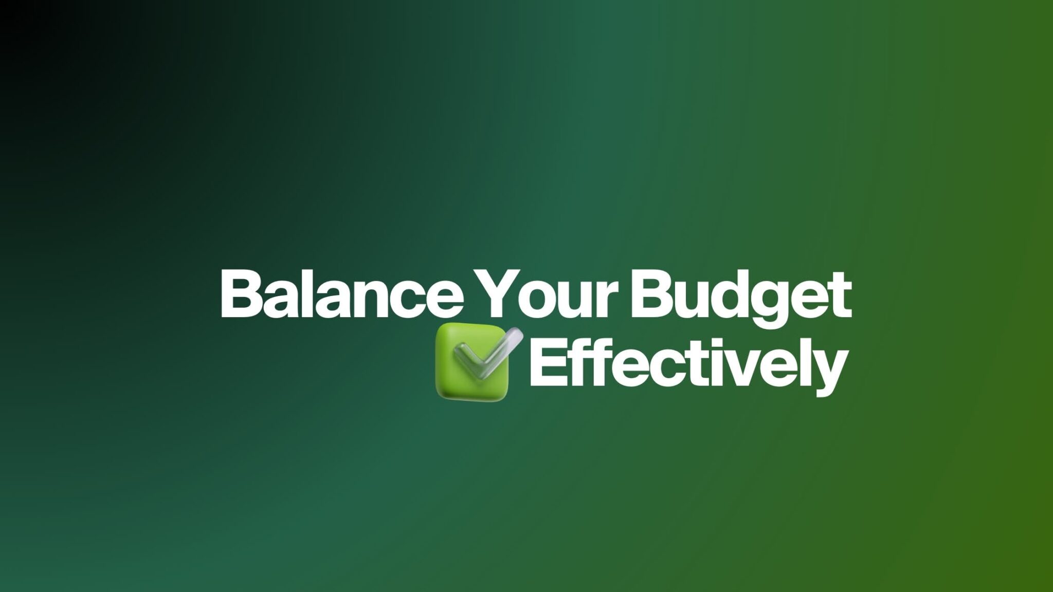 How to Balance Your Budget Effectively (2026 Edition)